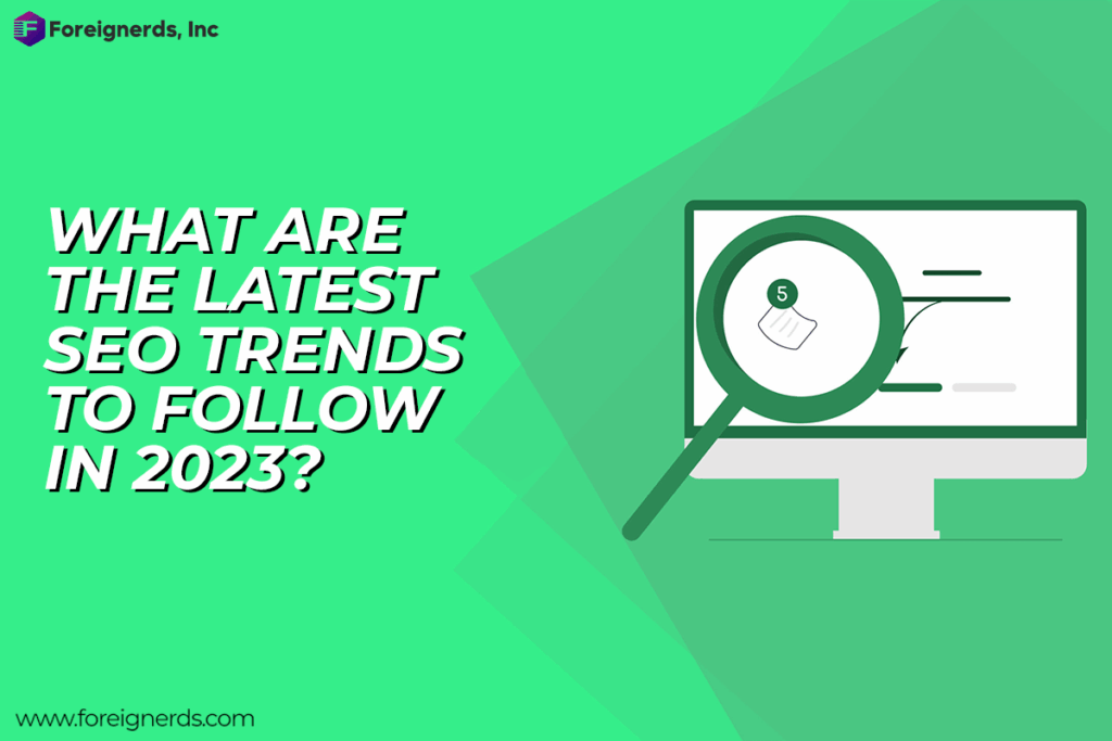 What Are the Latest SEO Trends to Follow in 2023?