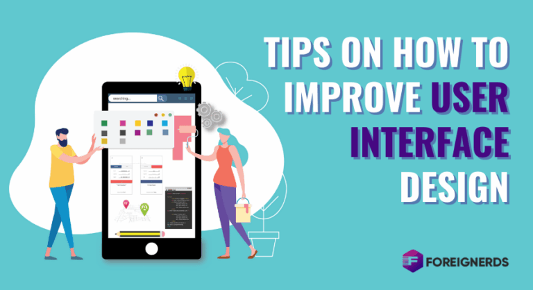 Tips on How to Improve User Interface Design - Foreignerds