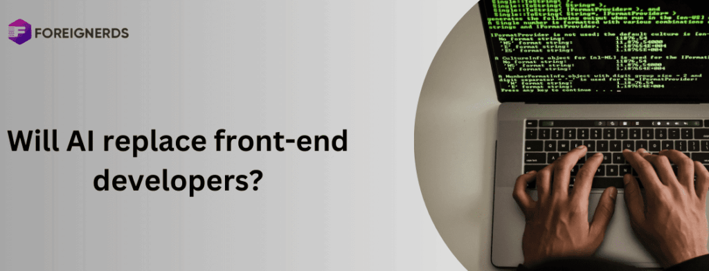 Will AI Replace Front End Developers? | Insight & Future Trends