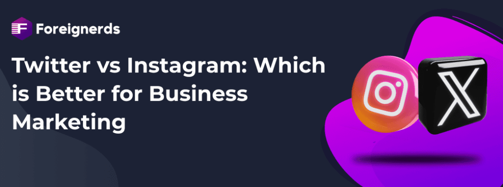 Twitter vs Instagram: Which is Better for Business Marketing